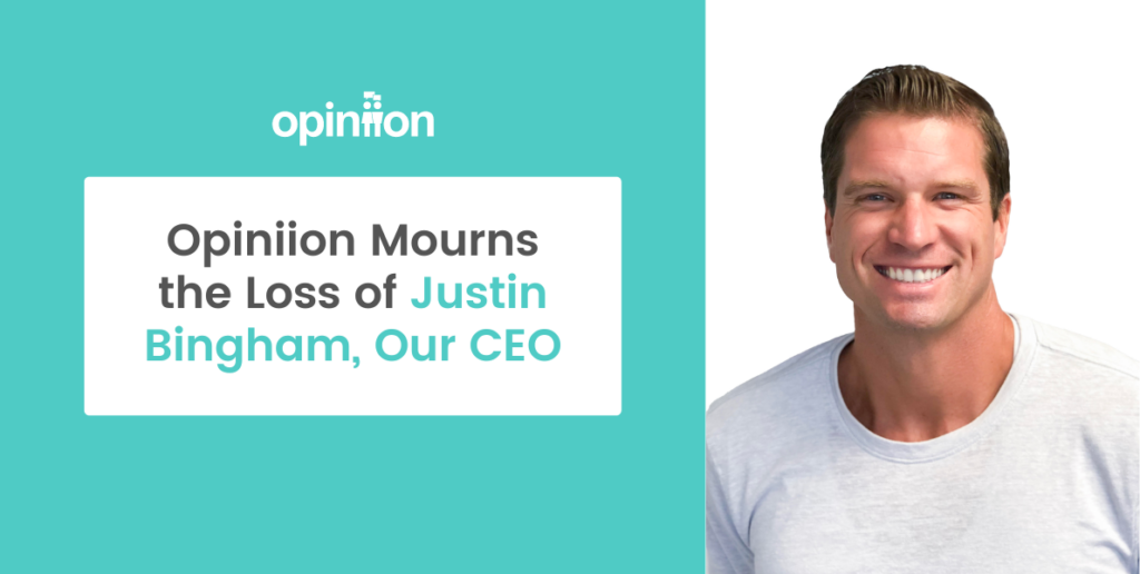 Opiniion Mourns the Loss of Justin Bingham, Our CEO - Opiniion